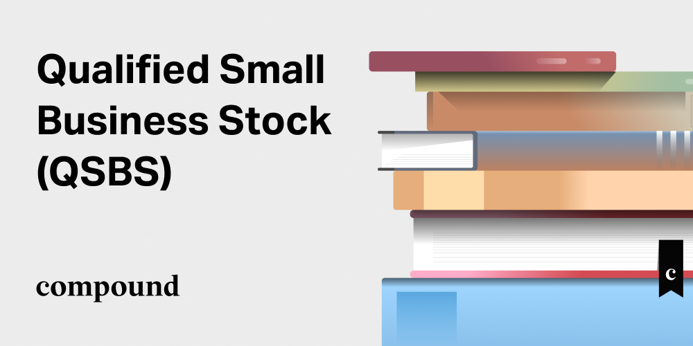 Qualified Small Business Stock QSBS Compound Manual